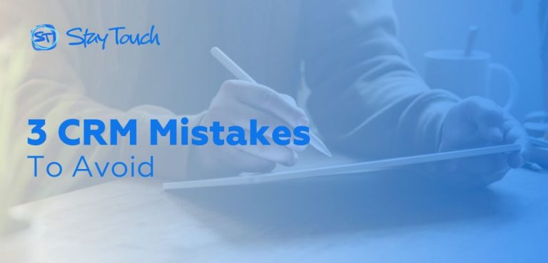 3 CRM Mistakes To Avoid | StayTouch