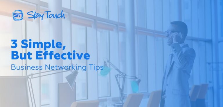 3 Simple, But Effective Business Networking Tips | StayTouch