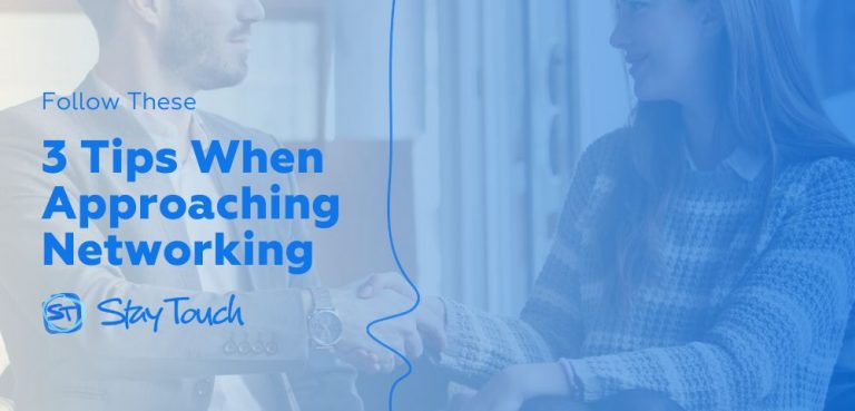 Follow These 3 Tips When Approaching Networking | StayTouch