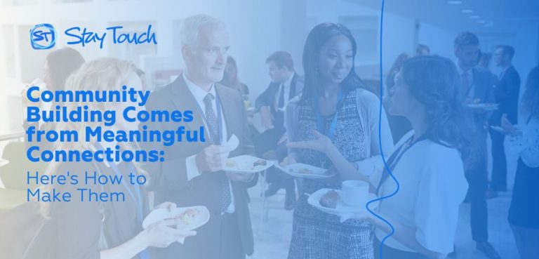 Community Building Comes from Meaningful Connections: Here's How